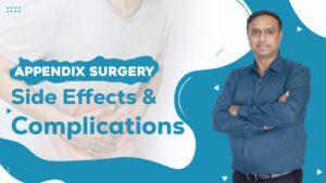 Post Appendix Surgery: Side Effects & Complications